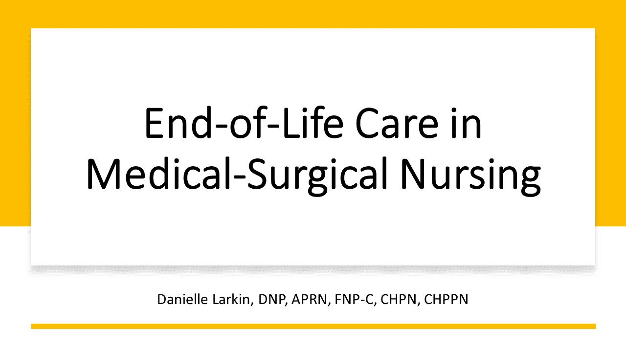 End Of Life In Med Surg Setting