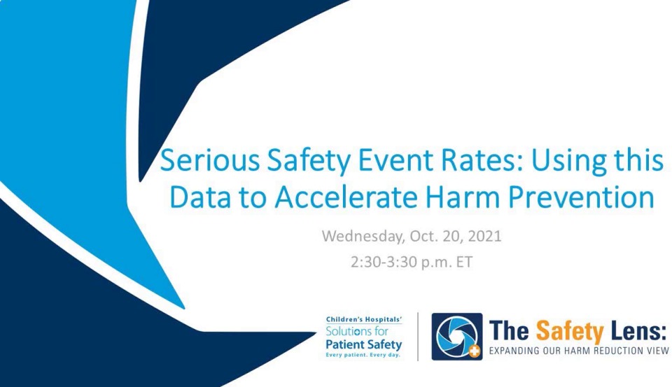 Serious Safety Event Rates Using This Data To Accelerate Harm Prevention