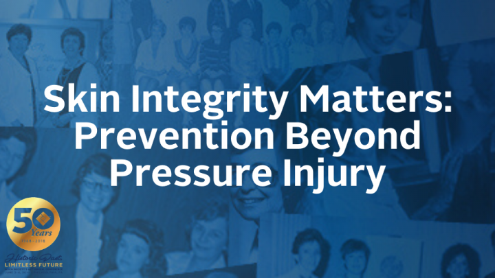 Skin Integrity Matters: Prevention Beyond Pressure Injury